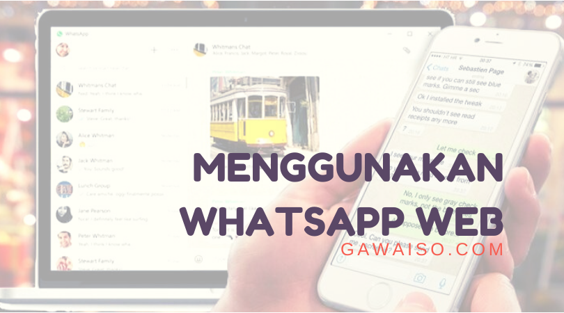 Cara Menggunakan WhatsApp Web tanpa HP yang Online